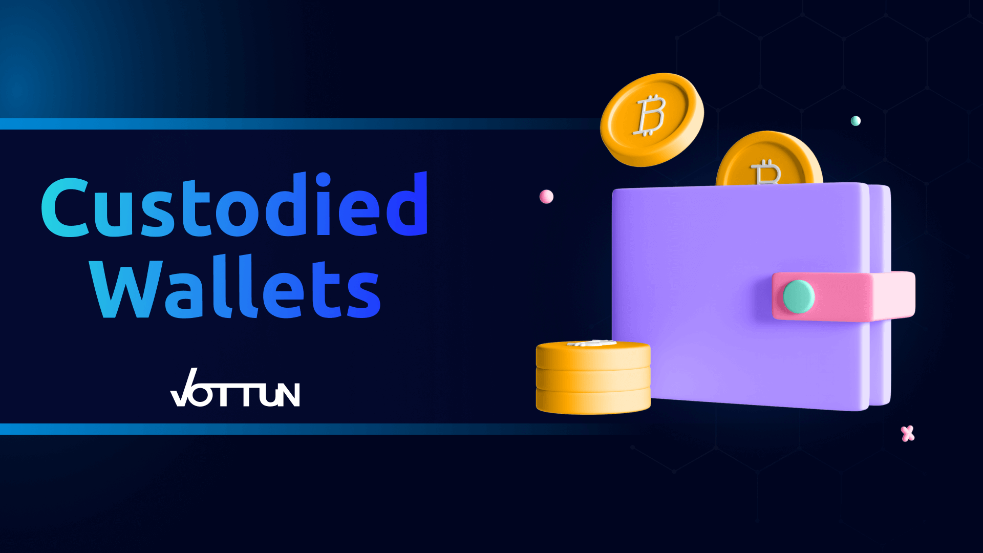 Custodied Wallets | Vottun Web 3 Abstraction Layer